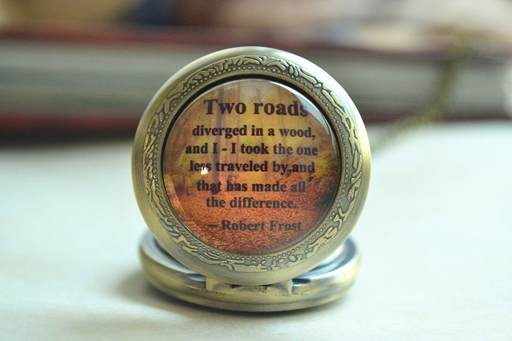 Pocket Watch,robert Frost Poem Quotes Watch,saying'two Roads Diverged ...